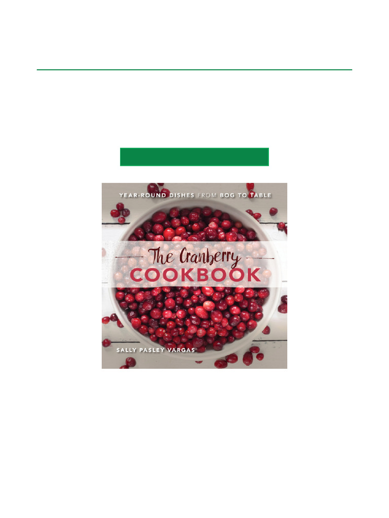 Cranberry Cookbook: Year-Round Recipes | PDF