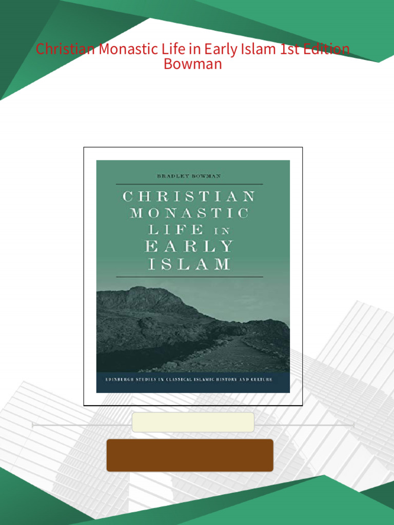 Christian Monastic Life in Early Islam 1st Edition Bowman - Download ...