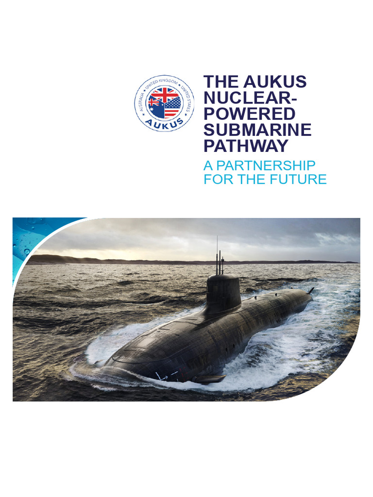 The AUKUS Nuclear-Powered Submarine Pathway 2023 | PDF | International ...
