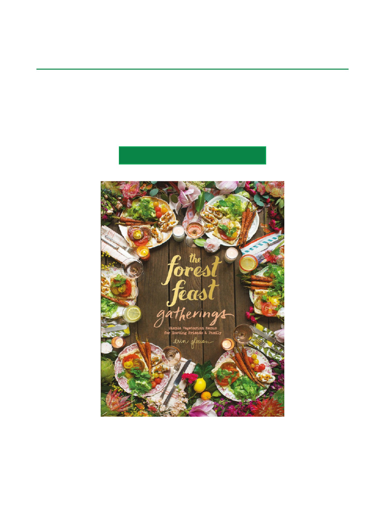Find The Forest Feast Gatherings Simple Vegetarian Menus For Hosting ...