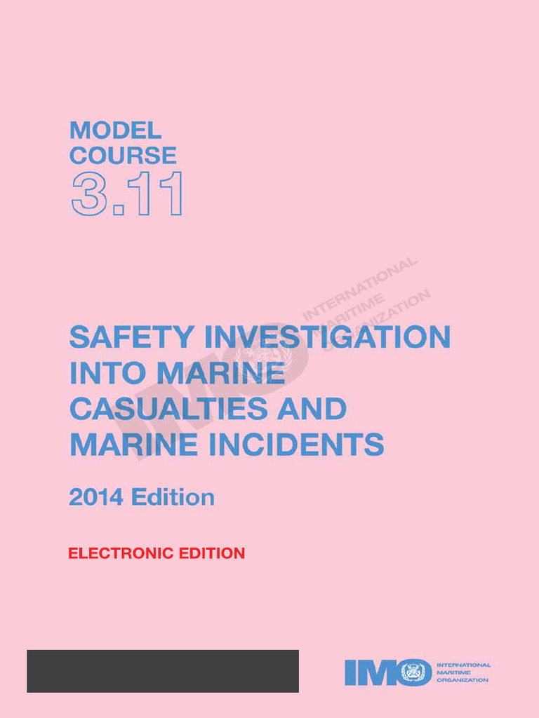 29 Model Course 3.11 Safety Investigation Into Marine Casualties and Marine Incident, 2014 ...