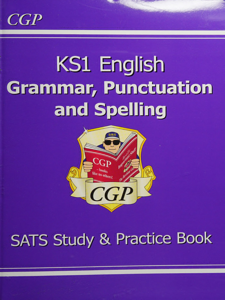 KS1 English_ Grammar, Punctuation and Spelling -- CGP Books -- Broughton-In-Furness, 2015 ...