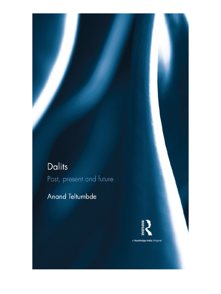 Dalits- Past, present and future -- Anand Teltumbde -- 1, 2016 ...