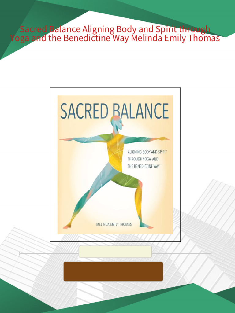 Sacred Balance Aligning Body and Spirit through Yoga and the ...