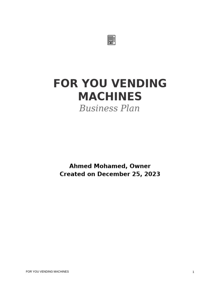 FOR YOU VENDING MACHINES BUSINESS PLANS | PDF | Vending Machine | Business