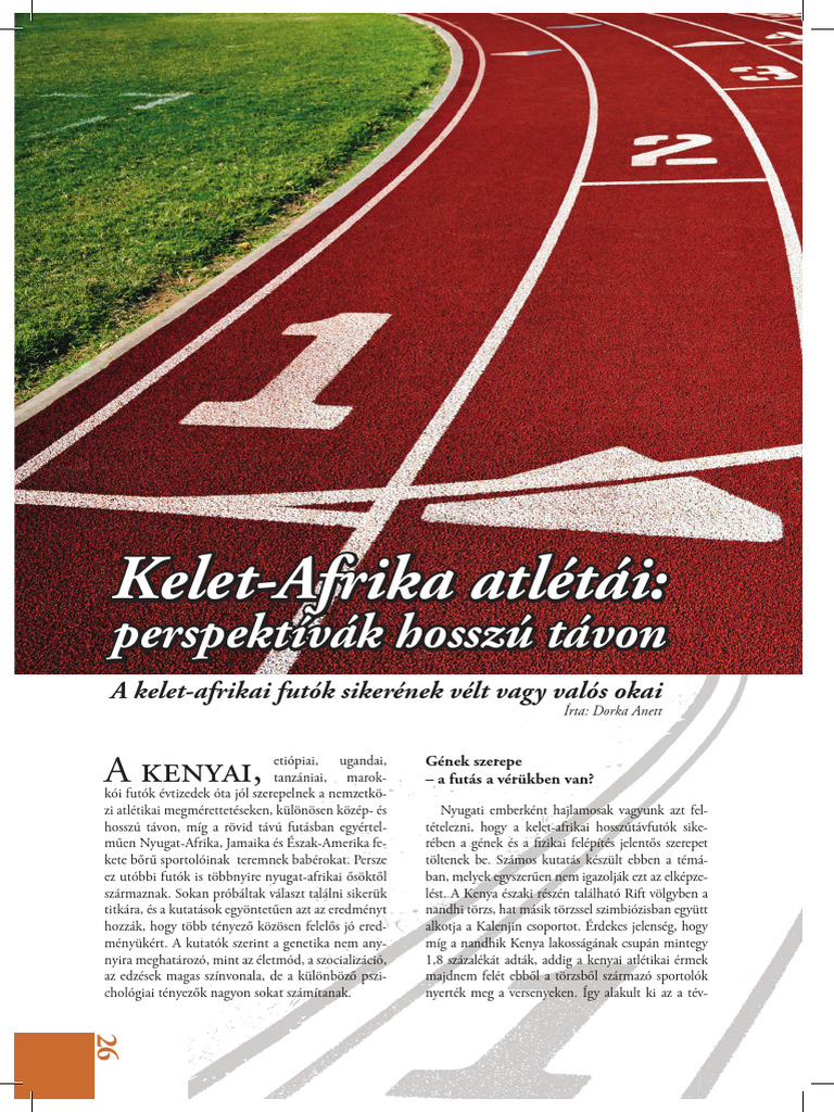 Kelet-Afrika atlétái perspektívák hosszú távon A kelet-afrikai futók sikerének vélt vagy valós ...
