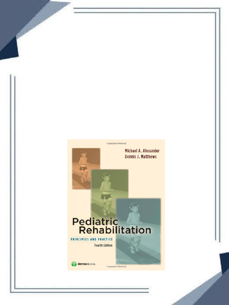Pediatric Rehabilitation Principles and Practice 4th Edition Michael A. Alexander - Read The ...