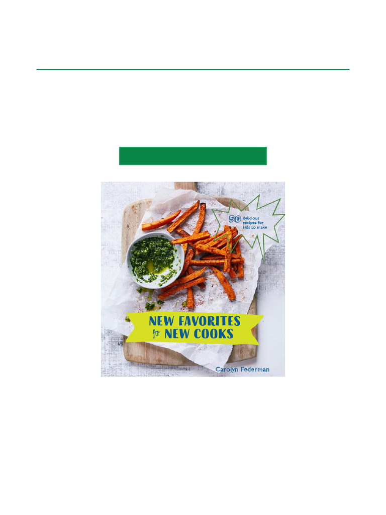 Use New Favorites For New Cooks 50 Delicious Recipes For Kids To Make ...