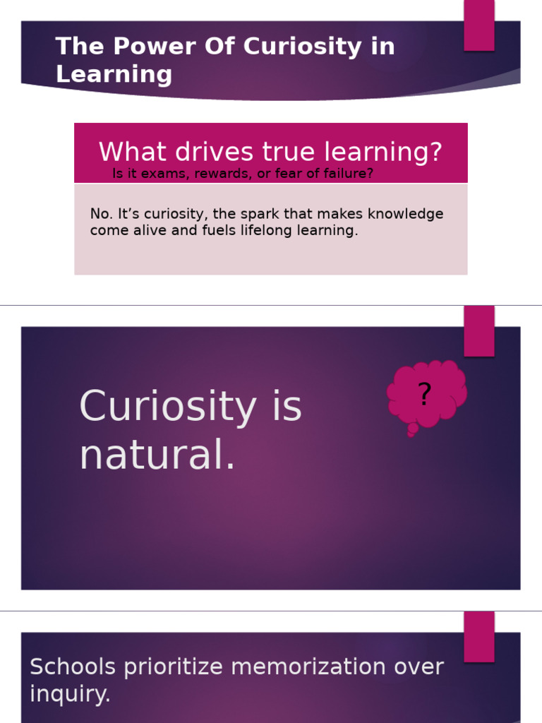 The Power of Curiosity in Learning - Pechakucha | PDF | Curiosity ...