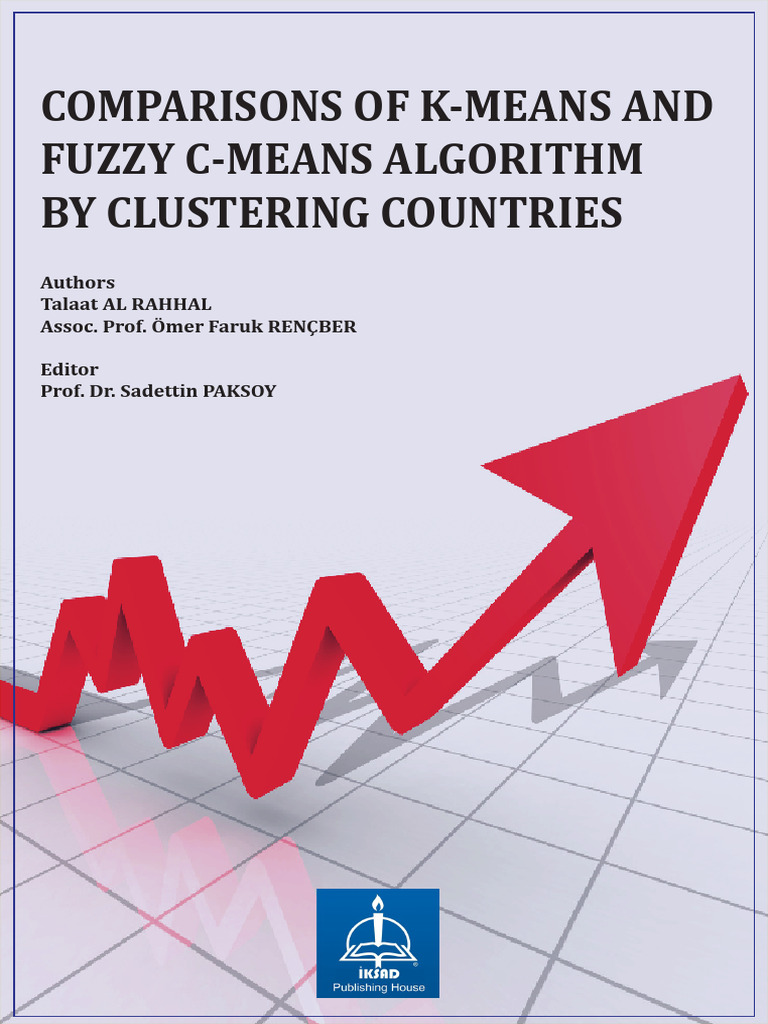 Comparisons Of K Means And Fuzzy C Means Algorithm By Clustering
