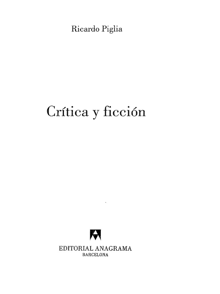 Piglia Ricardo - Critica Y Ficcion | PDF