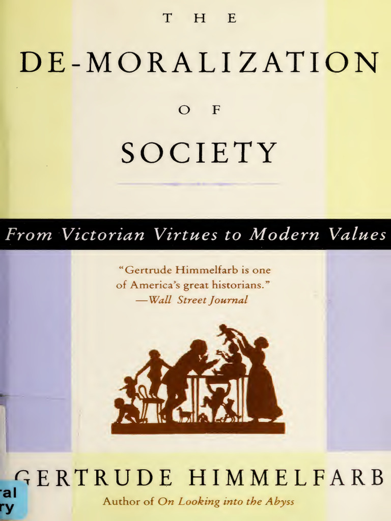 The de-moralization of Society, From Victorian Virtues to Modern Values ...