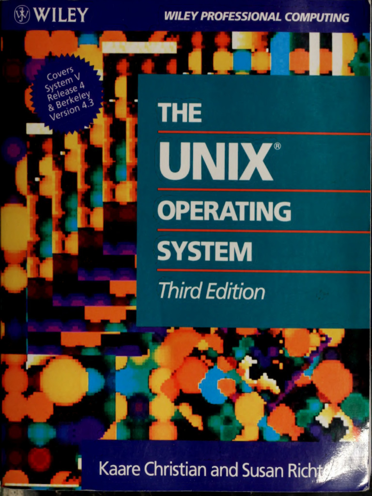The UNIX Operating System - Christian, Kaare, 1954 - Richter, Susan - 3rd Ed - , New York (Etc ...