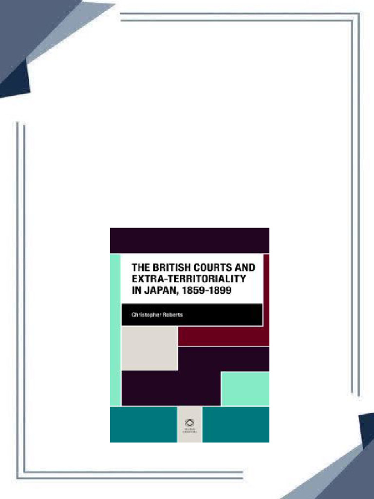 The British Courts and Extra Territoriality in Japan 1859 1899 1st ...