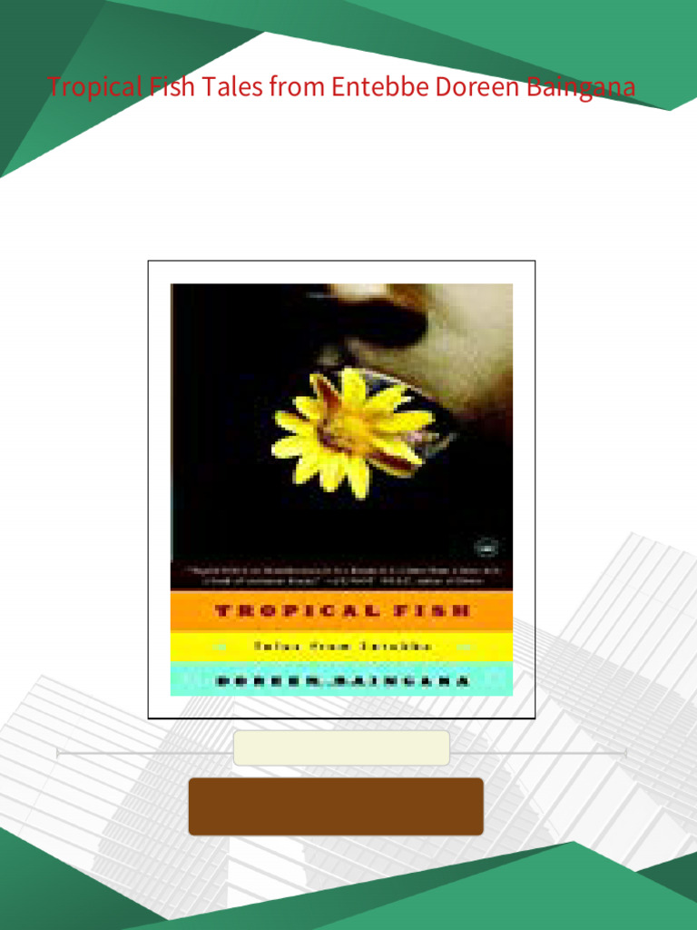Tropical Fish Tales from Entebbe Doreen Baingana - Read the ebook ...