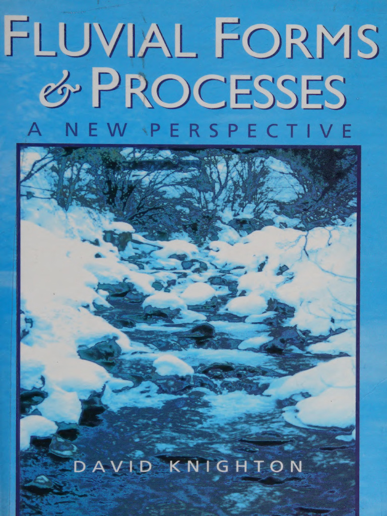 Fluvial Forms and Processes A New Perspective David Knighton Taylor ...