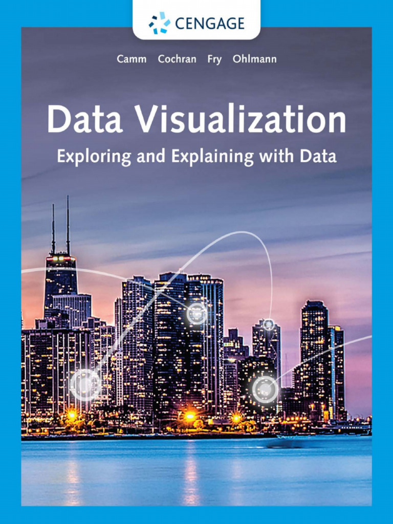 Data Visualization Exploring and Explaining With Data (Jeffrey D. Camm ...