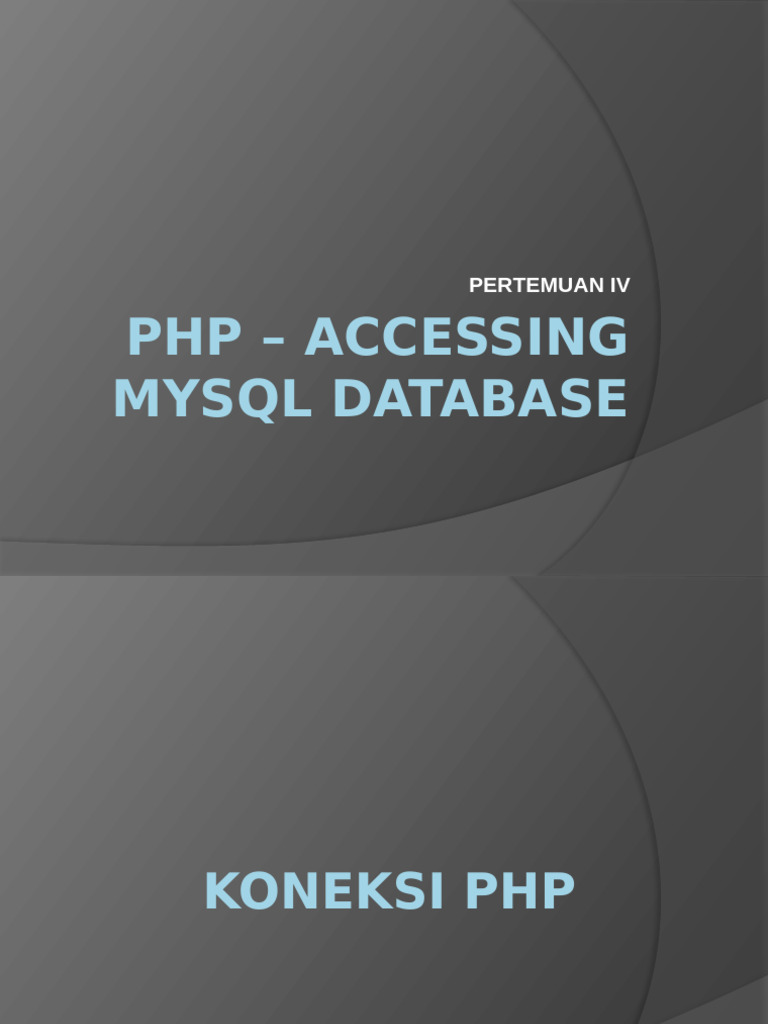 Pertemuan IV - Phpmysql-Koneksi PHP | PDF