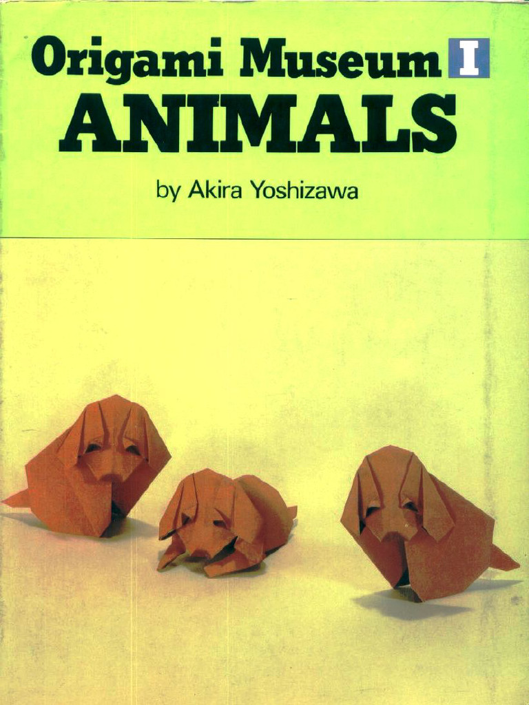Akira Yoshizawa - Origami Museum Animals | PDF