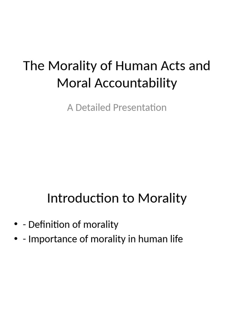 Morality of Human Acts and Moral Accountability | PDF