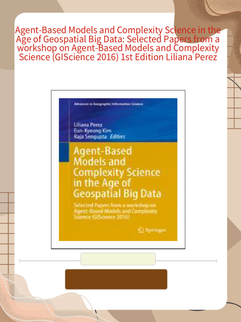 Agent Based Models And Complexity Science In The Age Of Geospatial Big