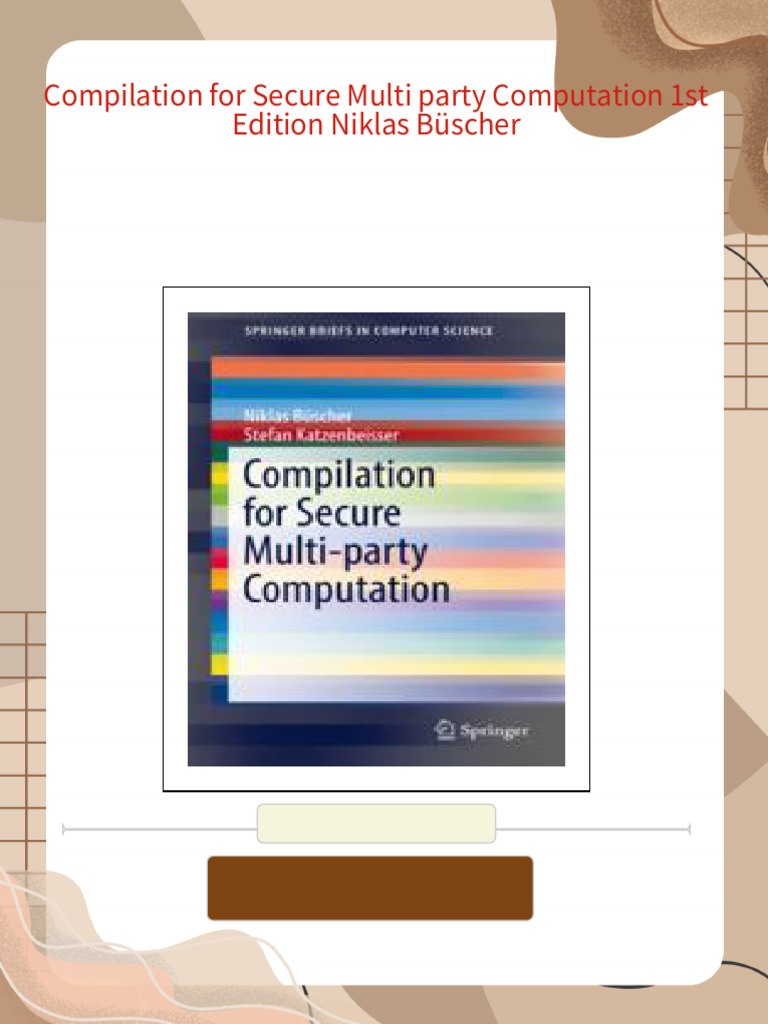 Compilation For Secure Multi Party Computation 1st Edition Niklas Büscher | PDF | Encryption ...