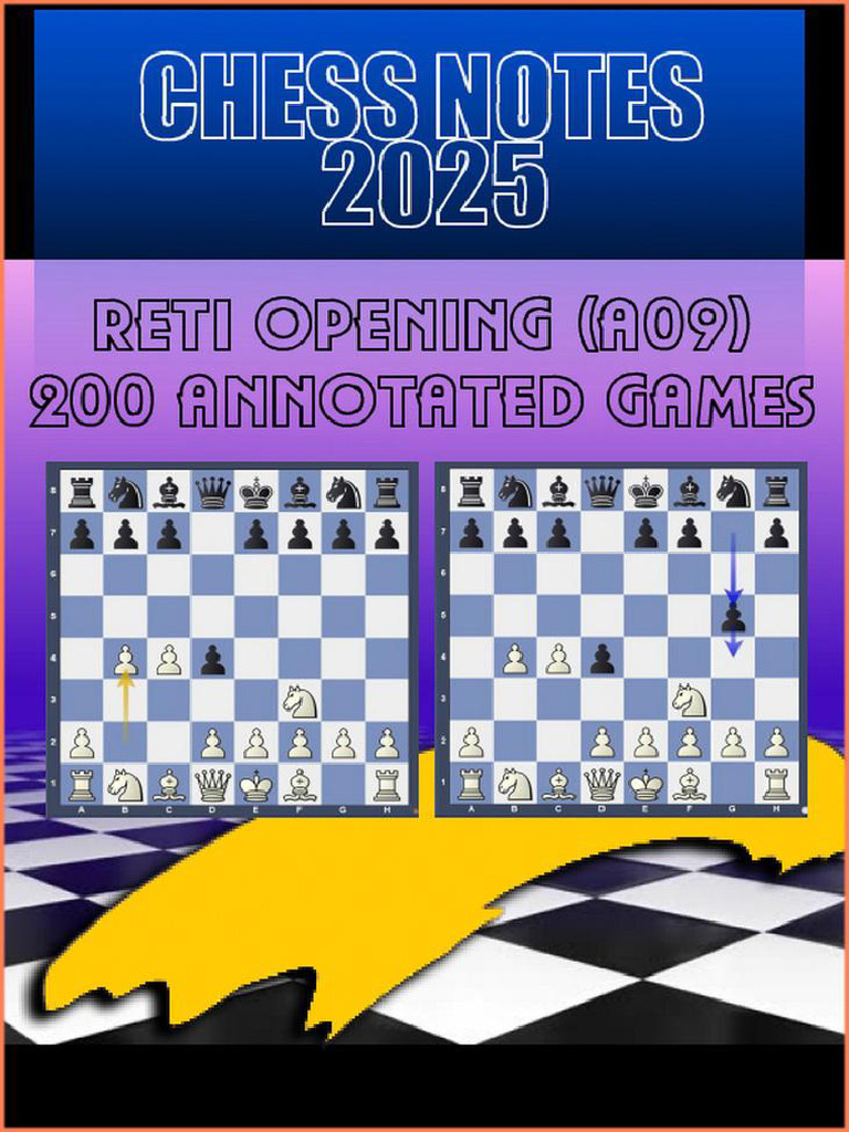Reti (A09) - Chess Notes (2025) 344p | PDF | Chess | Chess Theory