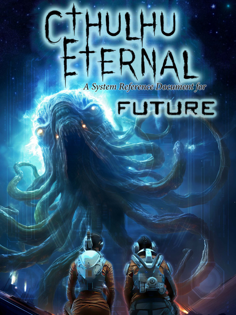 Cthulhu_Eternal_SRD_-_Future_v1.0_REL | PDF | H. P. Lovecraft | Cthulhu