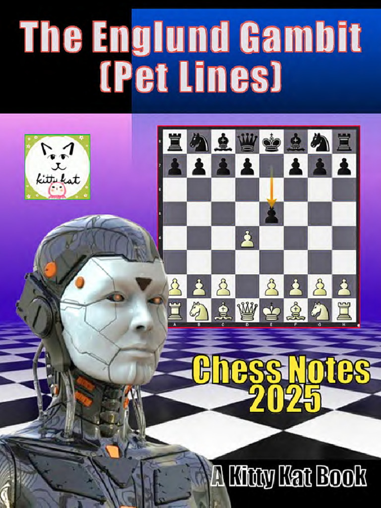 Chess Notes 2025 - England Gambit - Pet Lines (2025) 455p | PDF | Chess ...