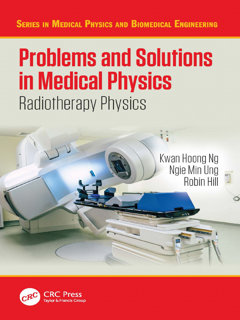 Problems and Solutions in Medical Physics Radiotherapy Physics (2022, CRC Press) | PDF ...