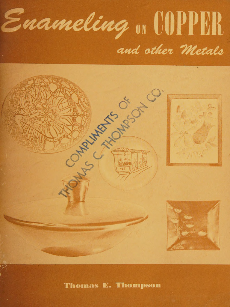 Enameling On Copper and Other Metals - Thomas E - Thompson - 1950 ...