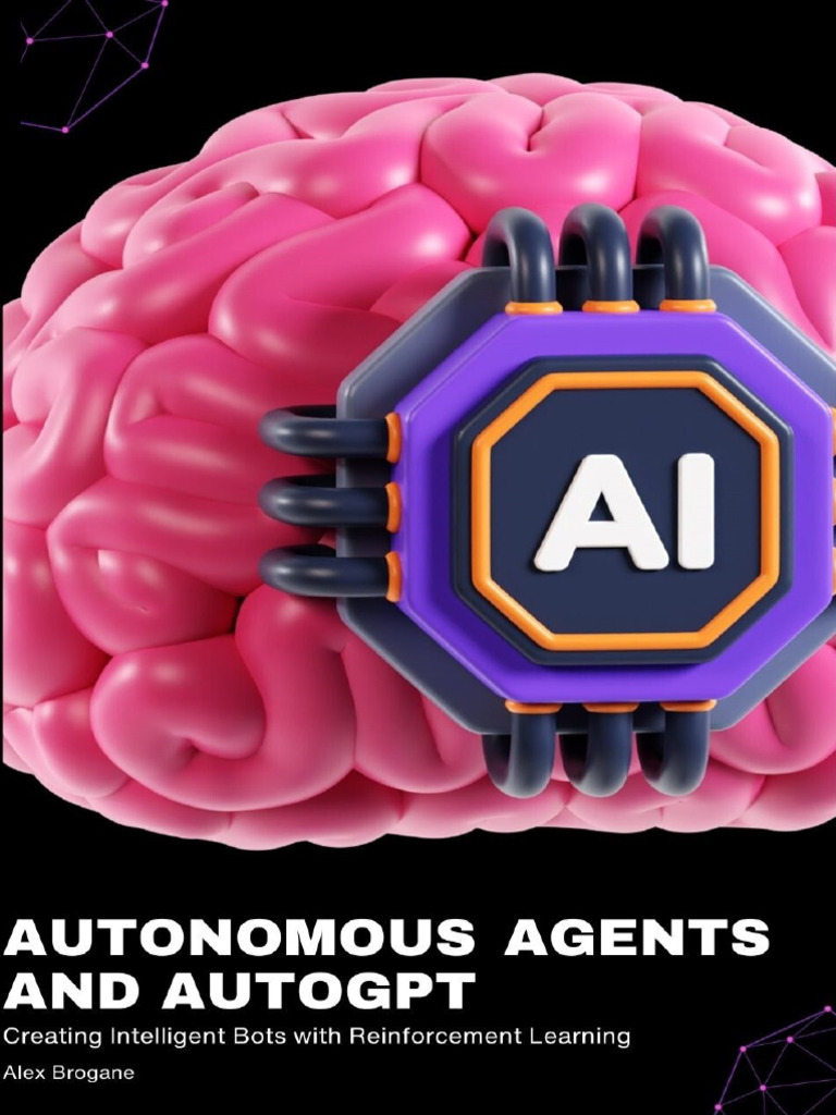 Autonomous Agents and Autogpt Creating Intelligent Bots With Reinforcement Learning | PDF ...