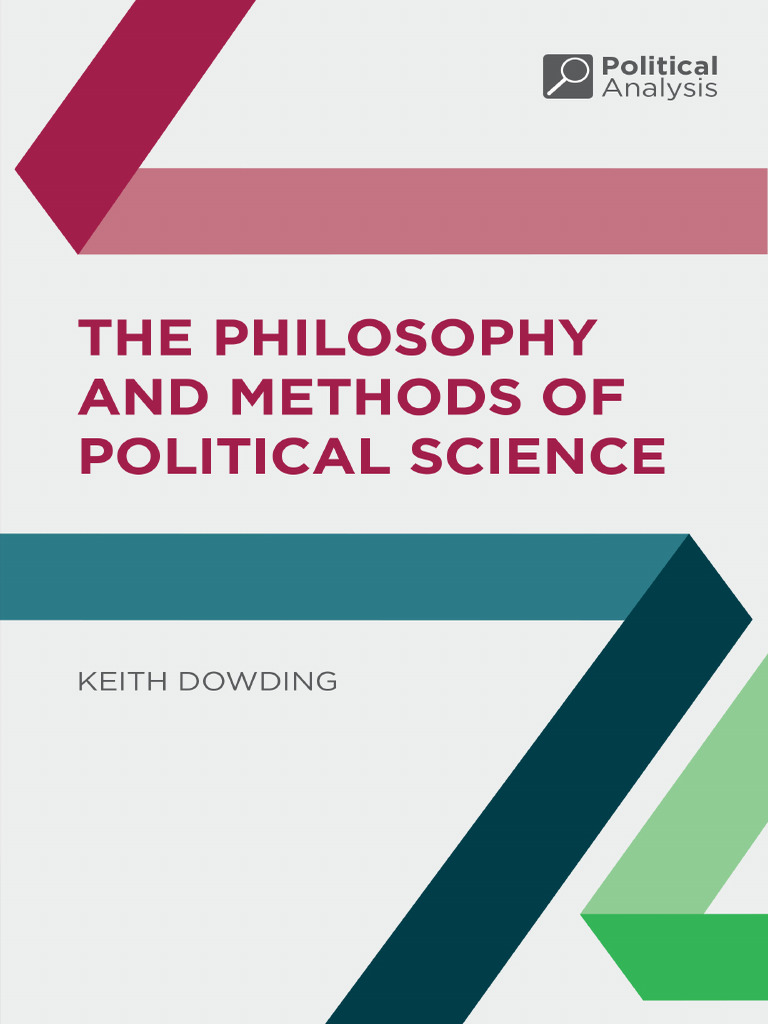 (Political Analysis) Keith Dowding - The Philosophy and Methods of ...