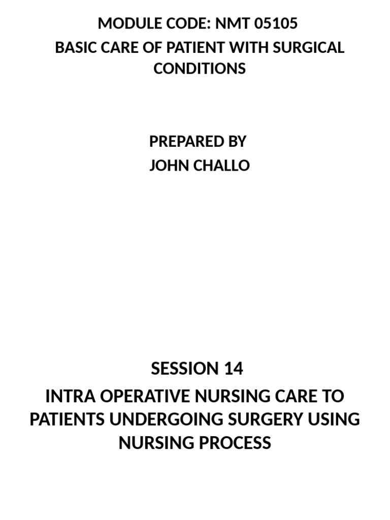 Session 14 Intra Operative Nursing Care To Patients Undergoing Surgery ...