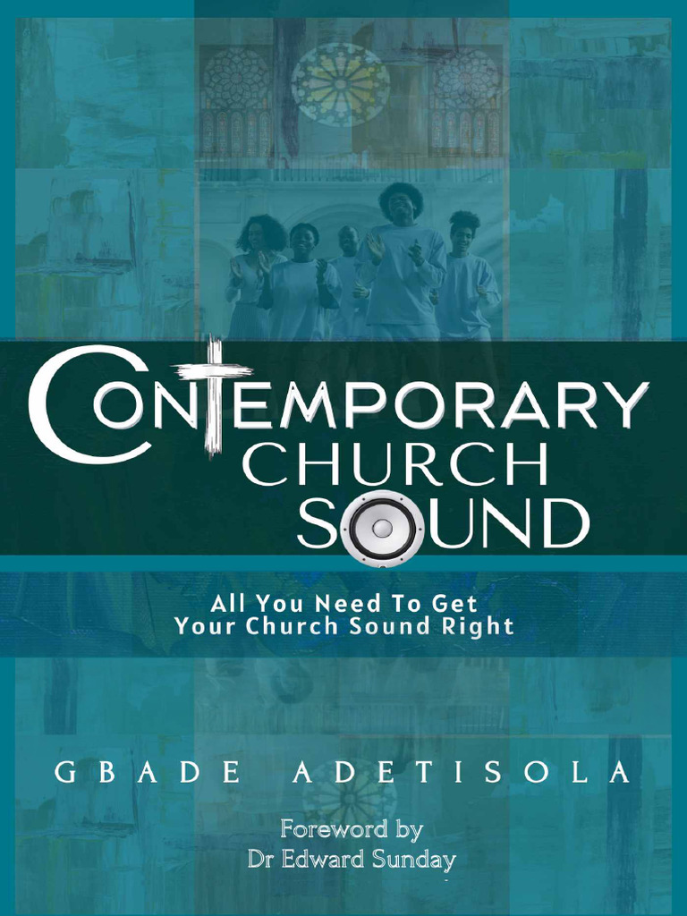Contemporary Church Sound - All You Need To Get Your Church Sound Right ...