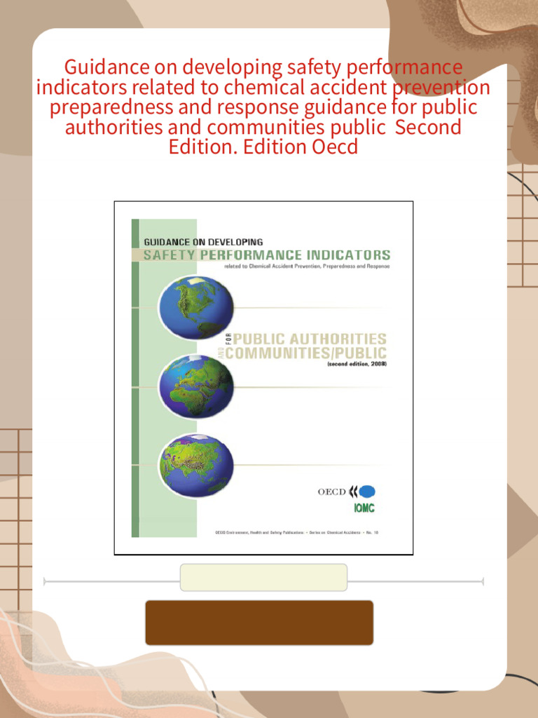 Guidance on developing safety performance indicators related to chemical accident prevention ...