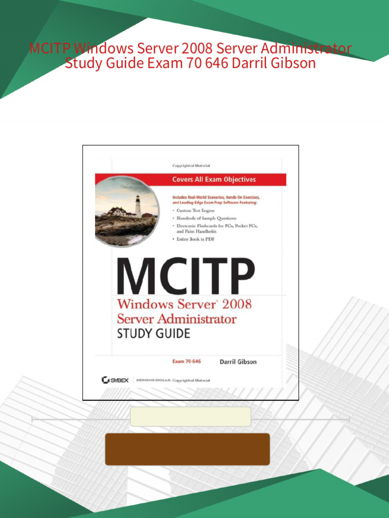 MCITP Windows Server 2008 Server Administrator Study Guide Exam 70 646 ... MCITP Windows Server 2008 Server Administrator Study Guide Exam 70 646 ...