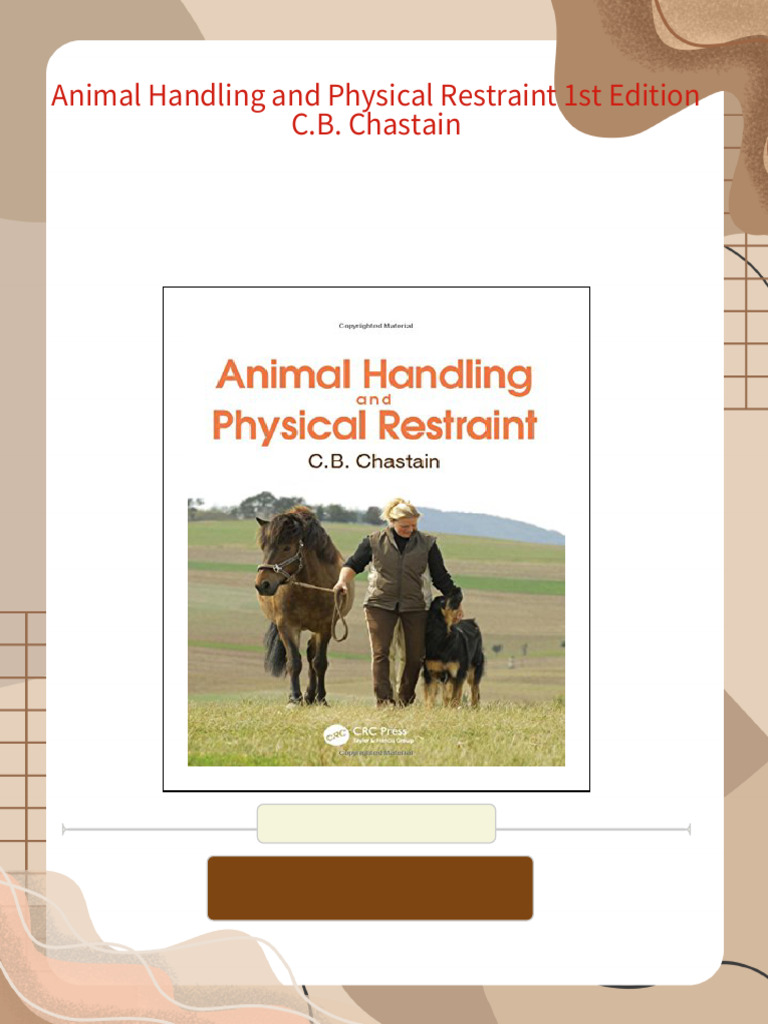 Animal Handling and Physical Restraint 1st Edition C.B. Chastain - The ...