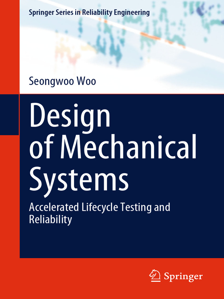 Design of Mechanical Systems - Accelerated Lifecycle Testing and ...
