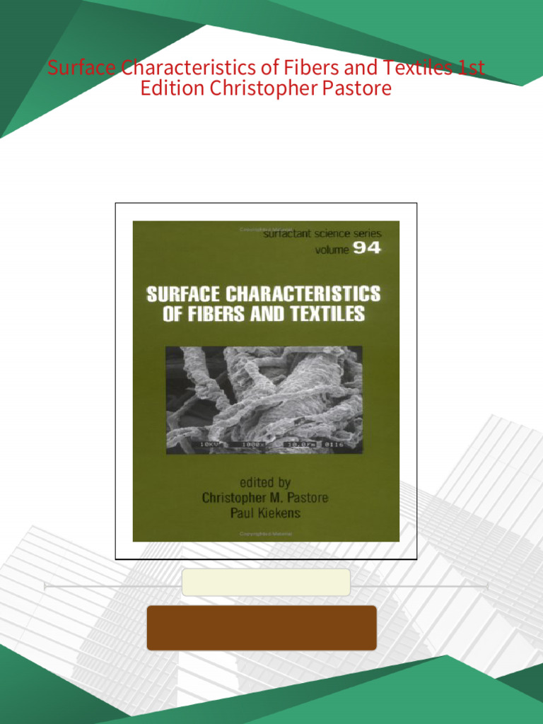 Surface Characteristics of Fibers and Textiles 1st Edition Christopher ... Surface Characteristics of Fibers and Textiles 1st Edition Christopher ...