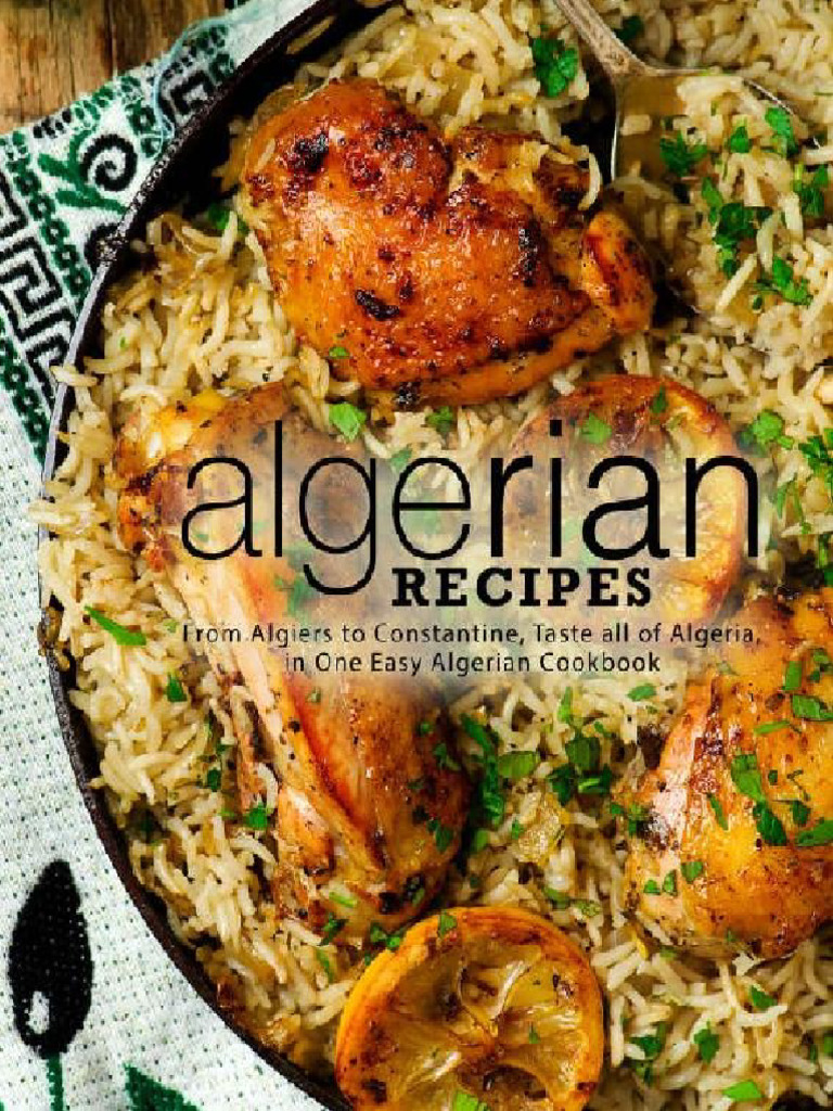 Algerian Recipes - From Algiers To Constant - BookSumo Press | PDF | Cooking | Cuisine
