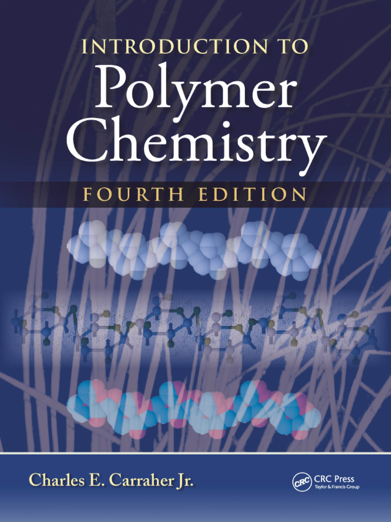 Introduction To Polymer Chemistry by Charles E. Carraher Jr. 4rth ...