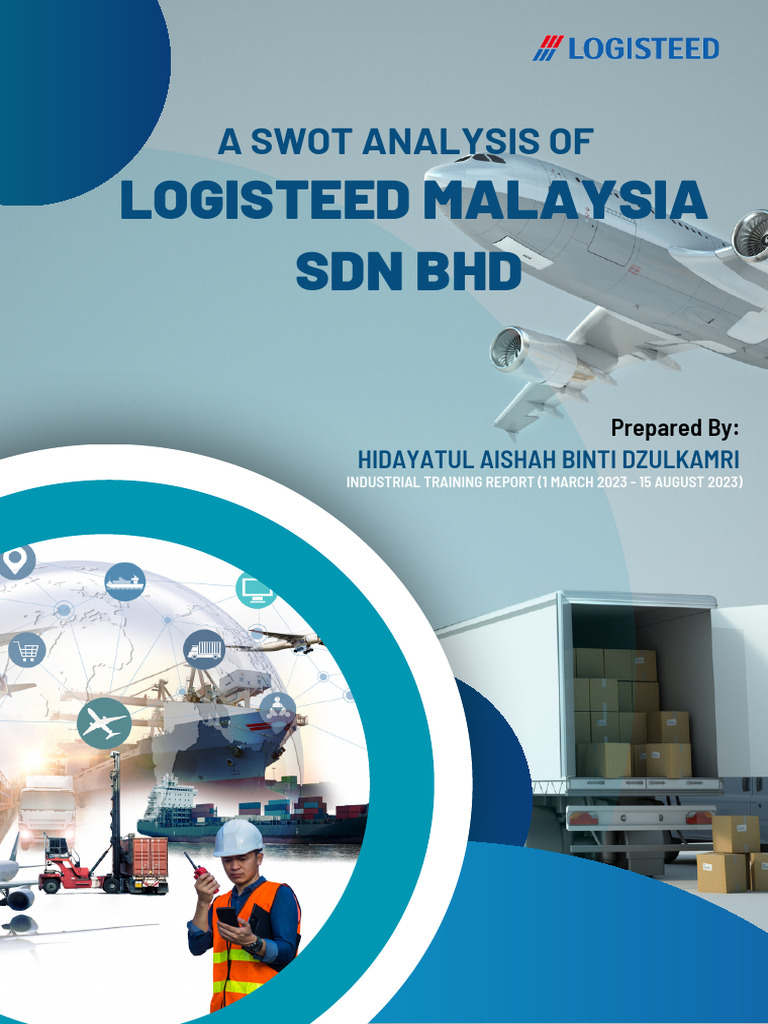 SWOT Analysis of Logisteed Malaysia Sdn Bhd | PDF | Cargo | Customer ...