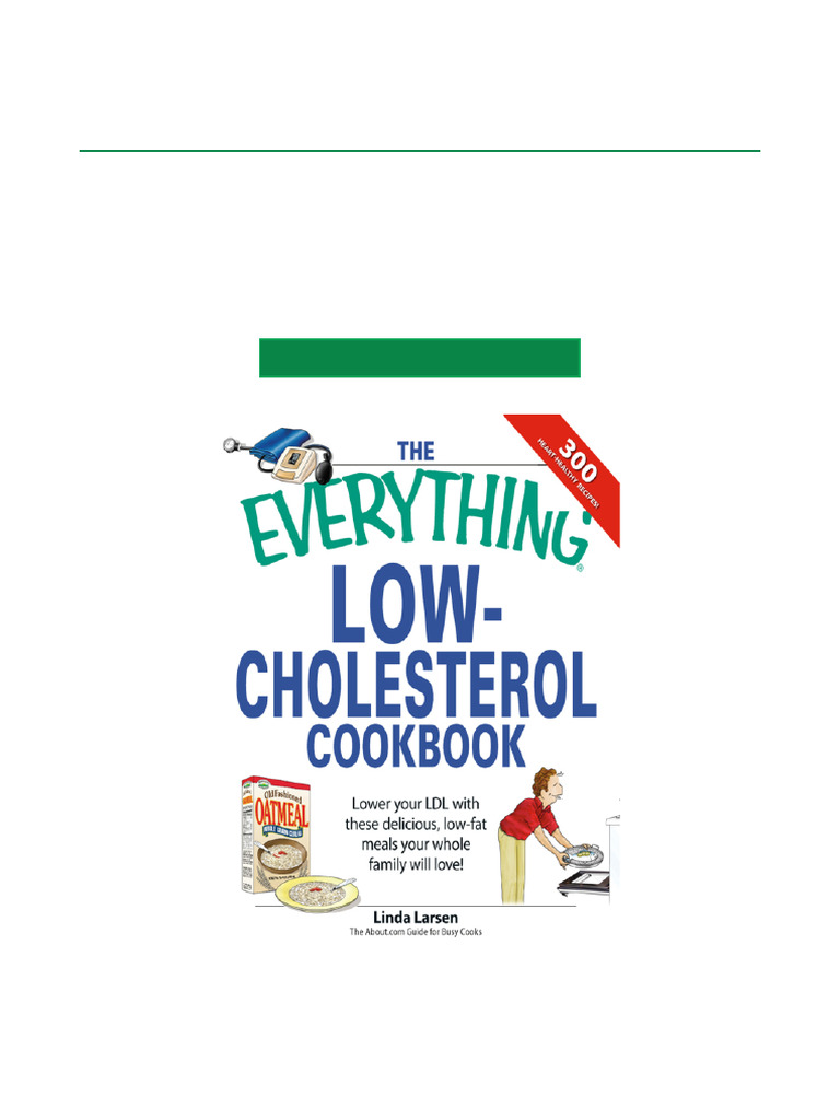 Look Into The Everything Low Cholesterol Cookbook Keep You Heart Healthy With 300 Delicious Low ...