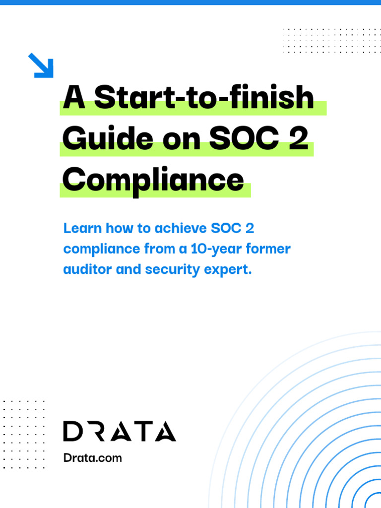 Drata A Start To Finish Guide On SOC 2 Compliance | PDF | Computer ...