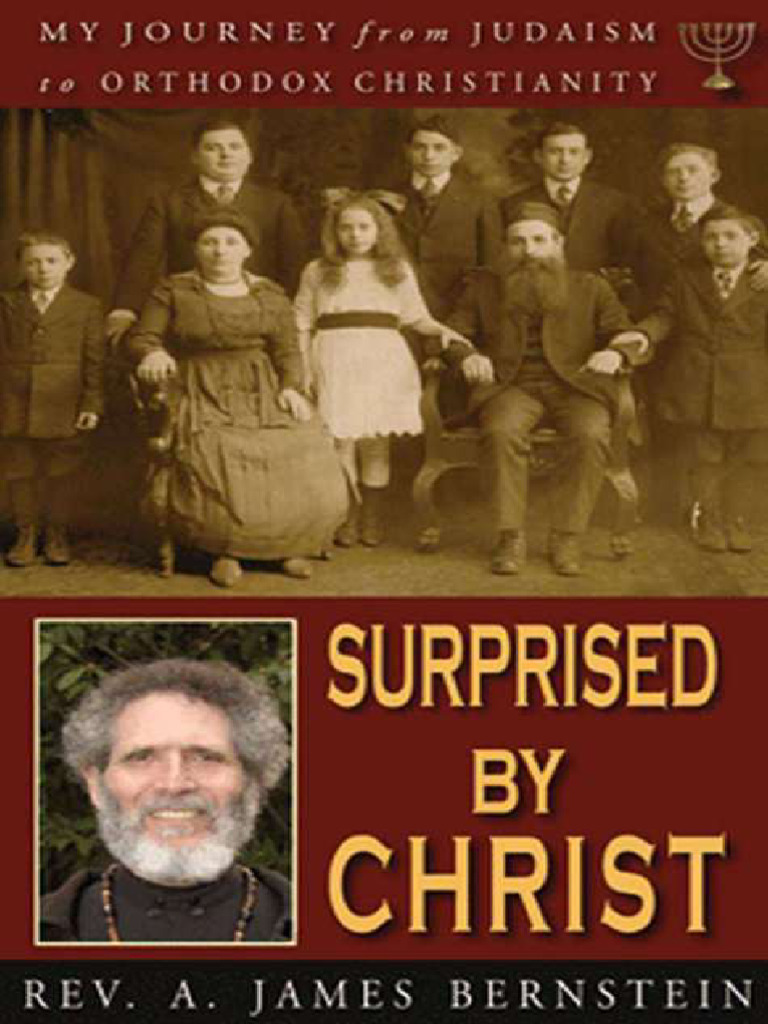 A. James Bernstein - Surprised by Christ - My Journey From Judaism To ...