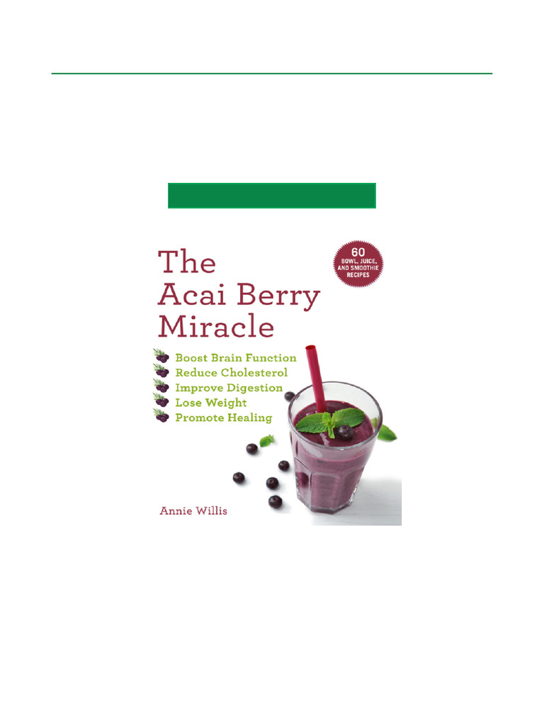 Use The Acai Berry Miracle 60 Bowl and Smoothie Recipes Scribd Download ...