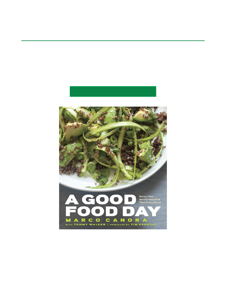 Experience A Good Food Day Reboot Your Health With Food That Tastes ...