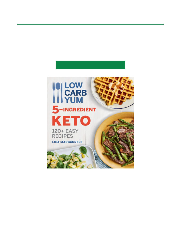 Gain Low Carb Yum 5 Ingredient Keto 120+ Easy Recipes Complete Digital ...