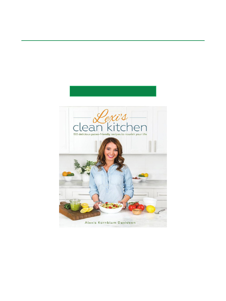Top Ranking Lexi's Clean Kitchen 150 Delicious Paleo Friendly Recipes ...